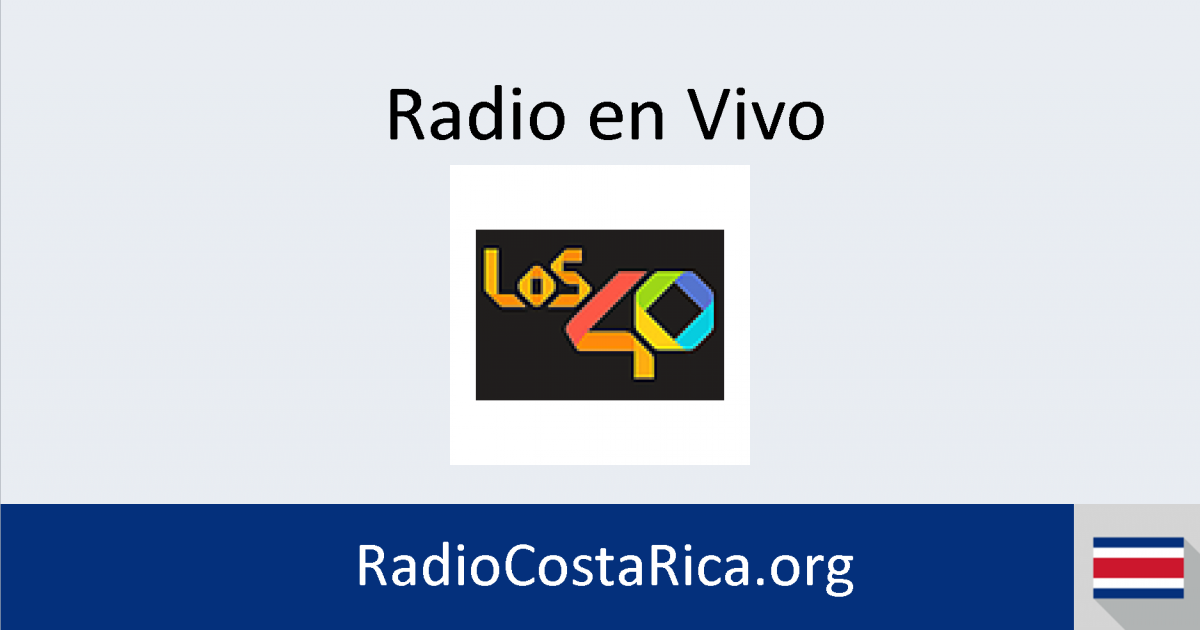 Los 40 en vivo - Radios de Costa Rica