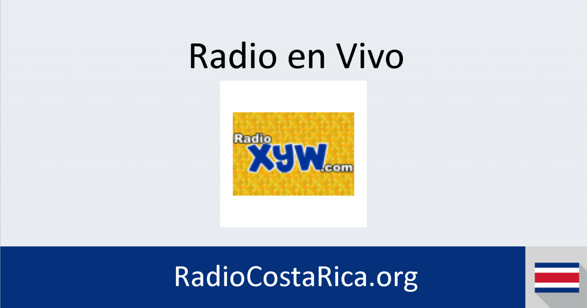 Radio XYW en vivo - Radios de Costa Rica
